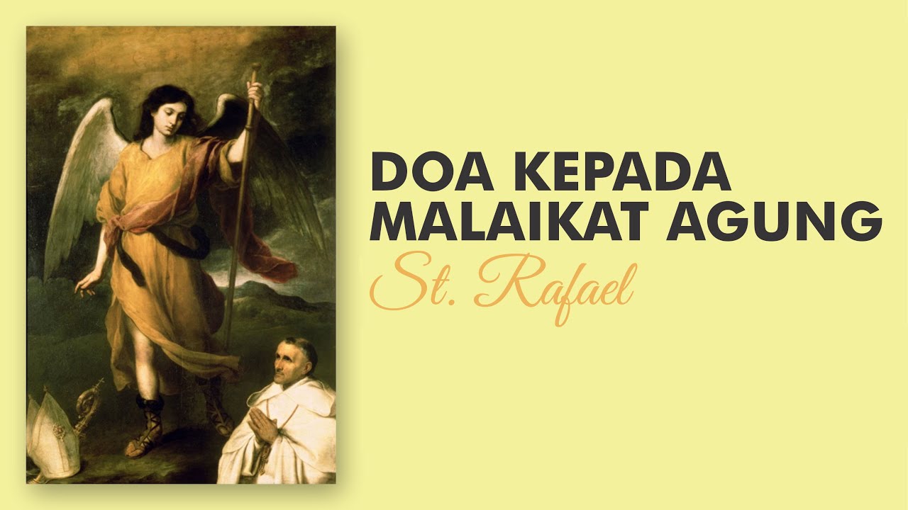 Doa Kepada Santo Rafael (Doa mencari pasangan hidup) | Katolik 5 Menit ...