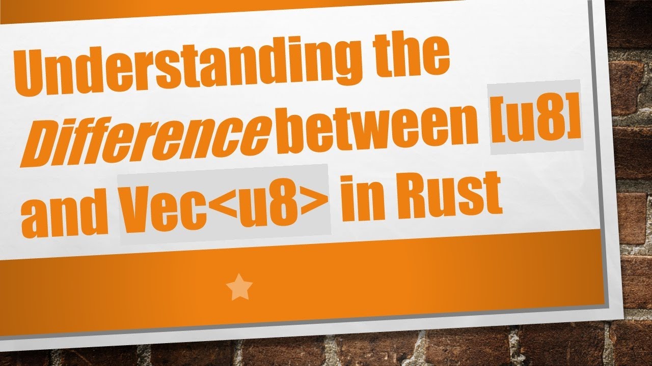 Understanding the Difference between [u8] and Vec u8 in Rust - YouTube