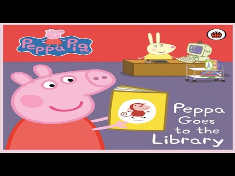 Peppa Pig Peppa Goes to the Library - YouTube