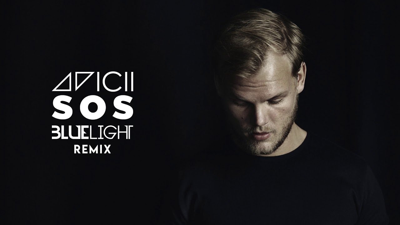 Avicii Feat. Aloe Blacc - SOS (Blue Light Remix) - YouTube