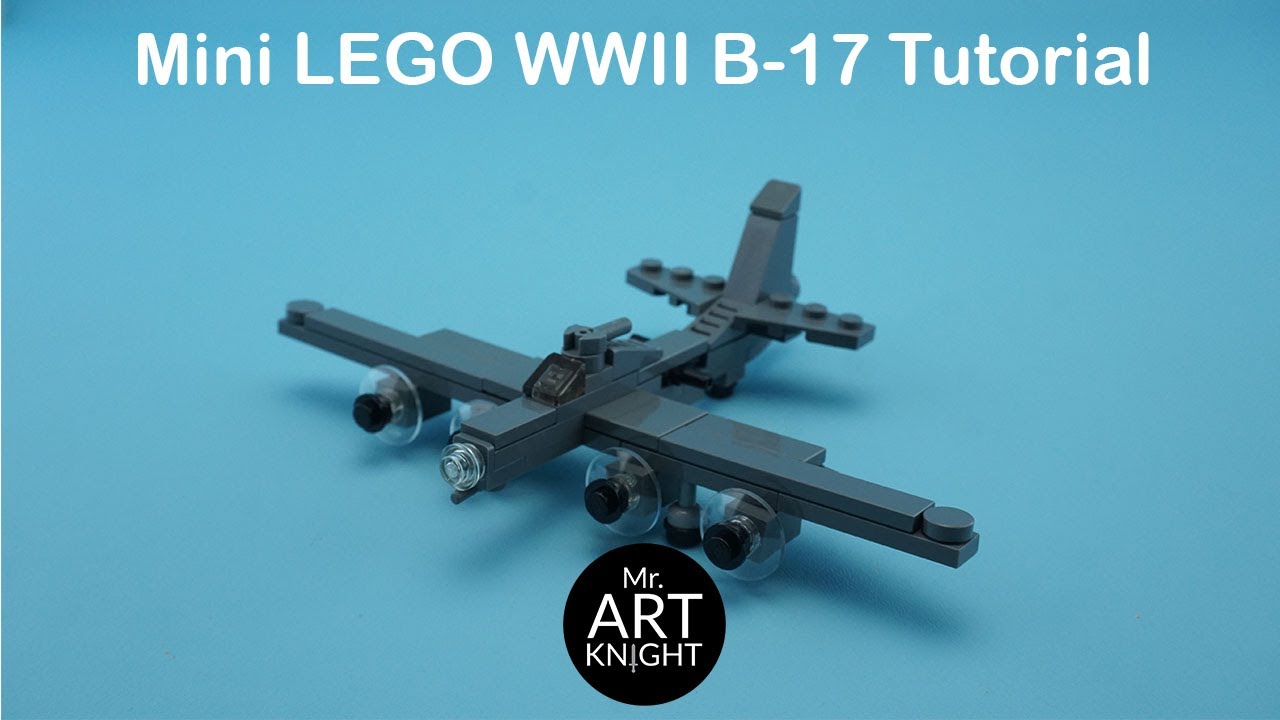 Mini LEGO WWII B-17 Tutorial - YouTube