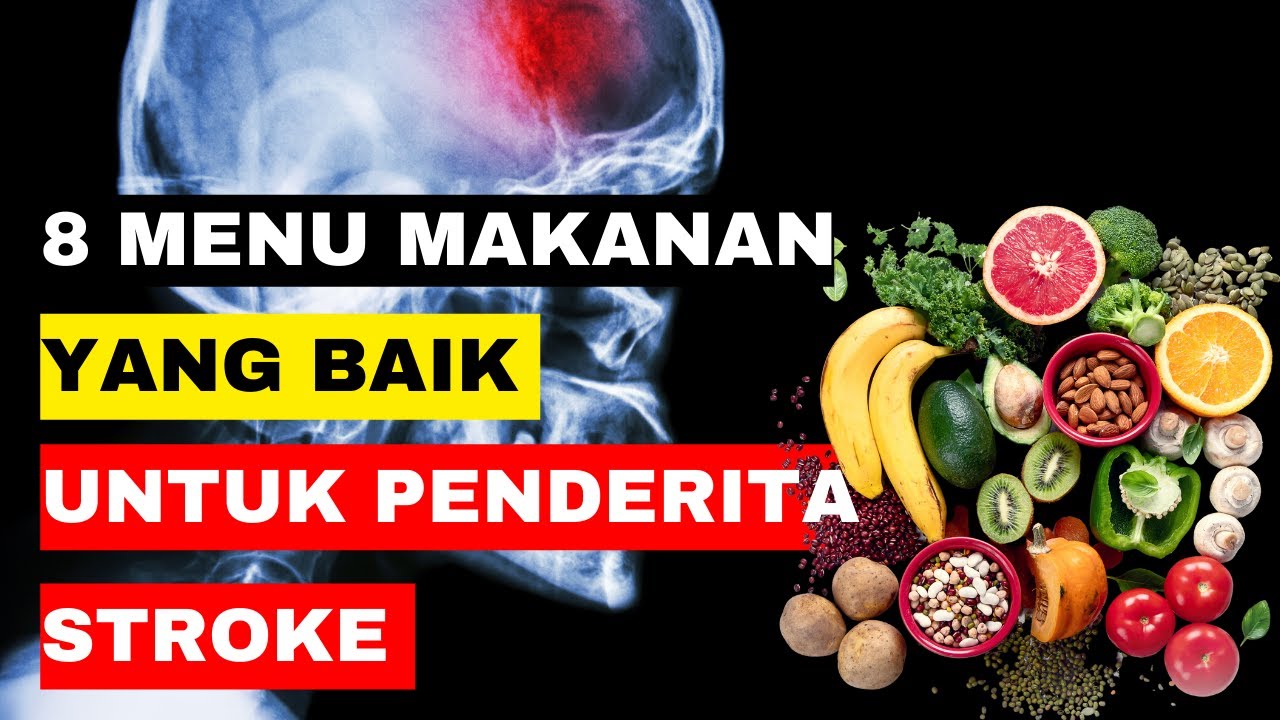 8 Menu Makanan Yang Baik Untuk Penderita Stroke - YouTube