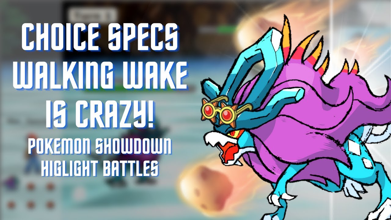 Choice Specs Walking Wake is Crazy! [Pokémon Showdown Random Battle ...