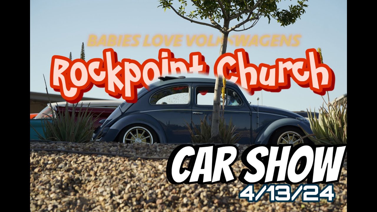 Babies Love Volkswagens! Rockpoint Church Car Show Queen Creek Arizona ...