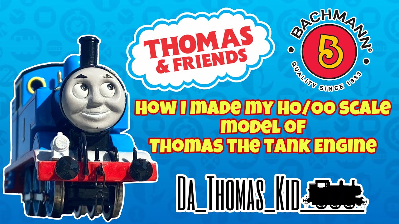 How I made My HO/OO Thomas The Tank Engine!! NEW MODEL!!! - YouTube