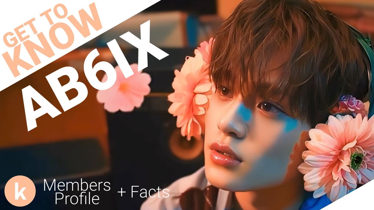 AB6IX (에이비식스) Members Profile + Facts (Birth Names, Positions etc ...