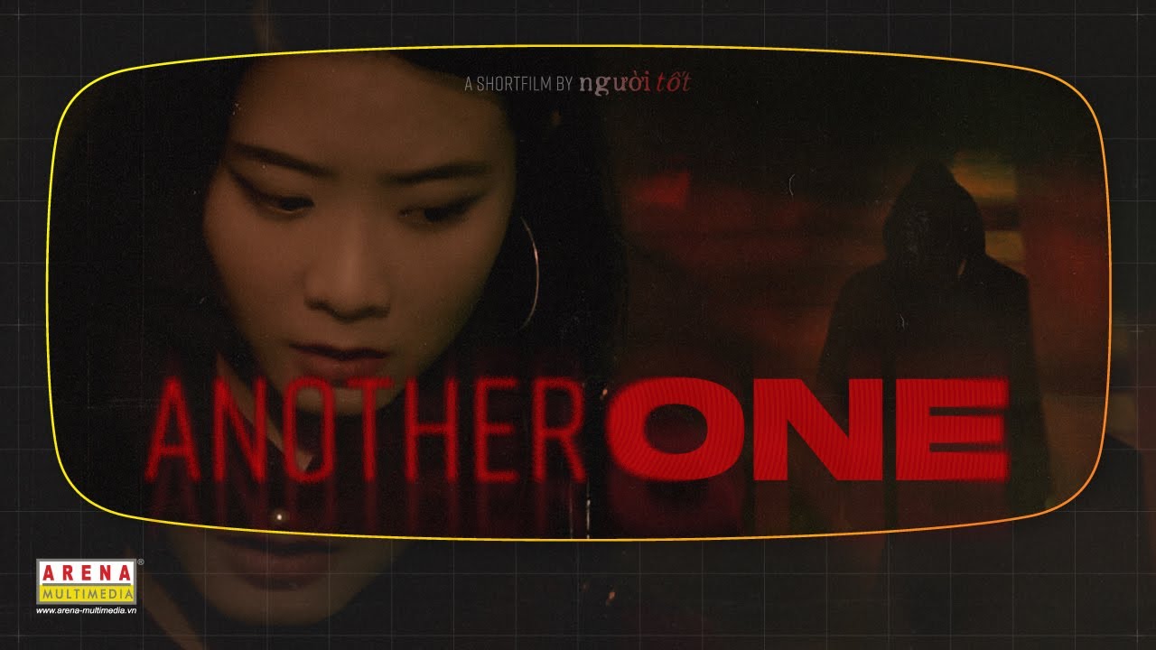 Đồ án Phim ngắn | Another One | Arena Multimedia - YouTube