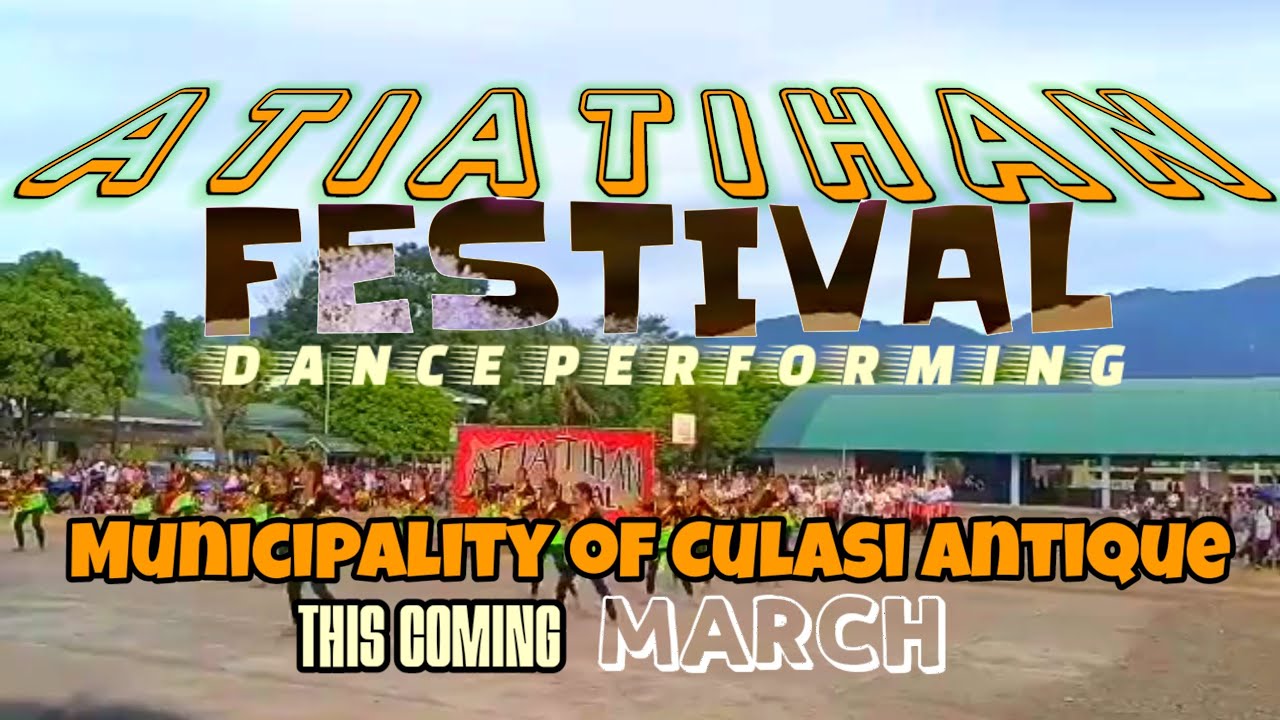 ATI ATIHAN FESTIVAL Dance Performing Municipality of Culasi Antique ...