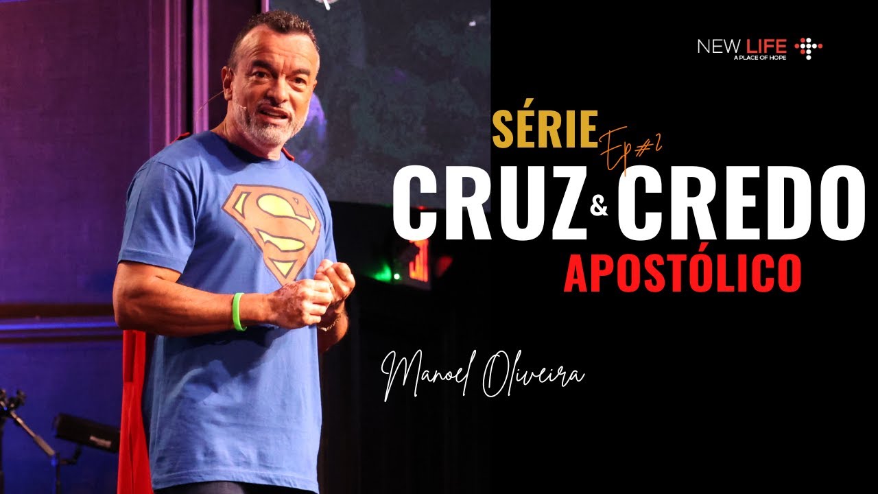 Cruz Credo - Parte 2 | Pr.Manoel Oliveira | New life Church - YouTube