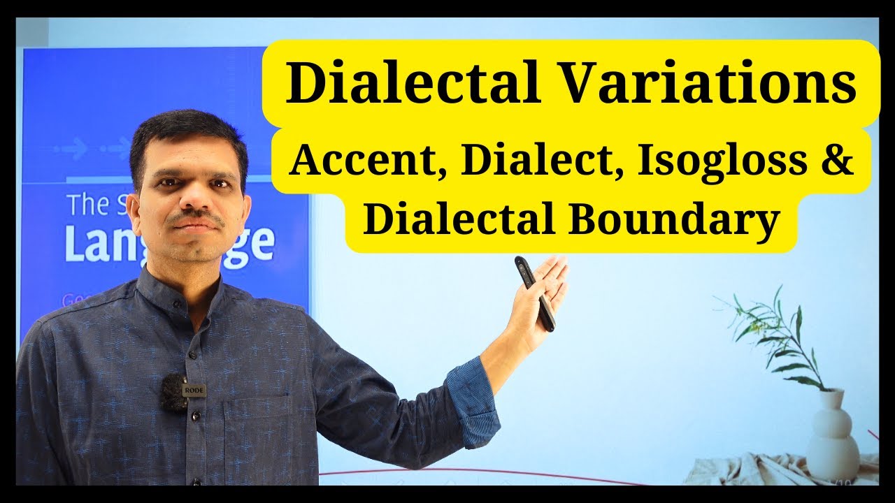 Dialectal Variations | Accent, Dialect, Isogloss, Dialect Boundary | # ...