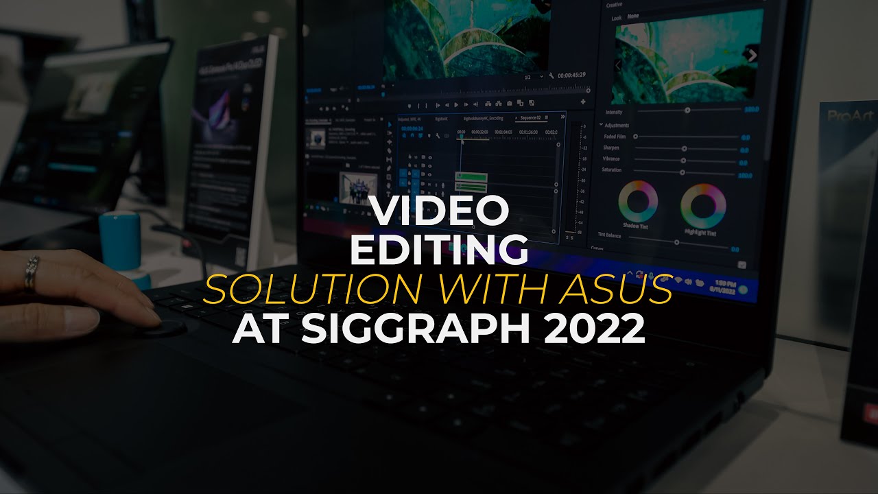 ASUS ProArt and SIGGRAPH 2022 | Video Editing Solution with NVIDIA - YouTube