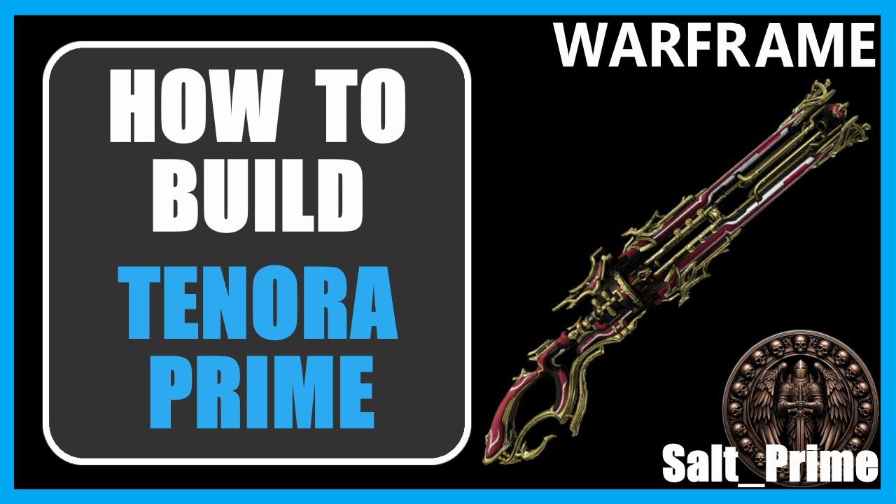 Tenora Prime - How to Build & Gameplay - Warframe - 2024 - YouTube