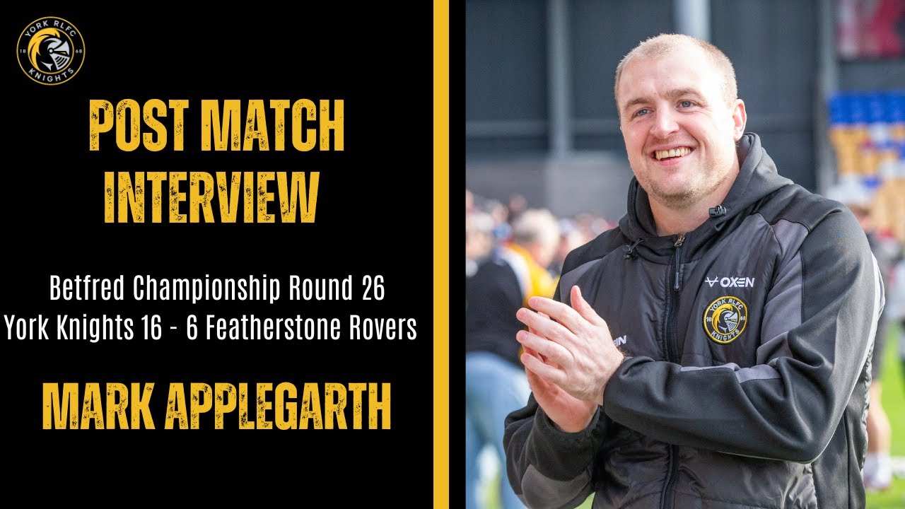 POST MATCH INTERVIEW | Mark Applegarth | Featherstone Rovers (H ...
