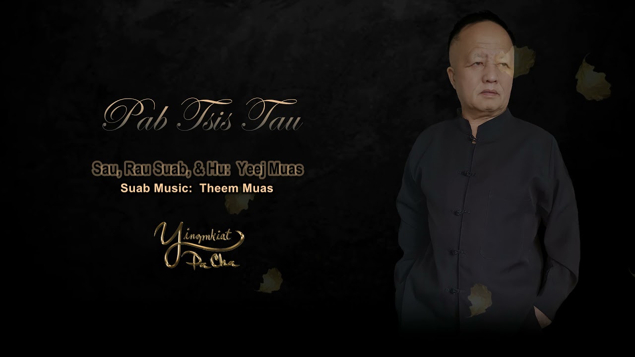 Pab Tsis Tau - Yeej Muas (Ying Moua) - YouTube