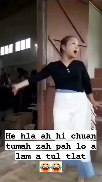 Nuam hi a ti chiang a lawm 🤣 #mizo #fiamthu #mizoram #nuihzatthlak #mizohla #mizo#mizofiamthu ...