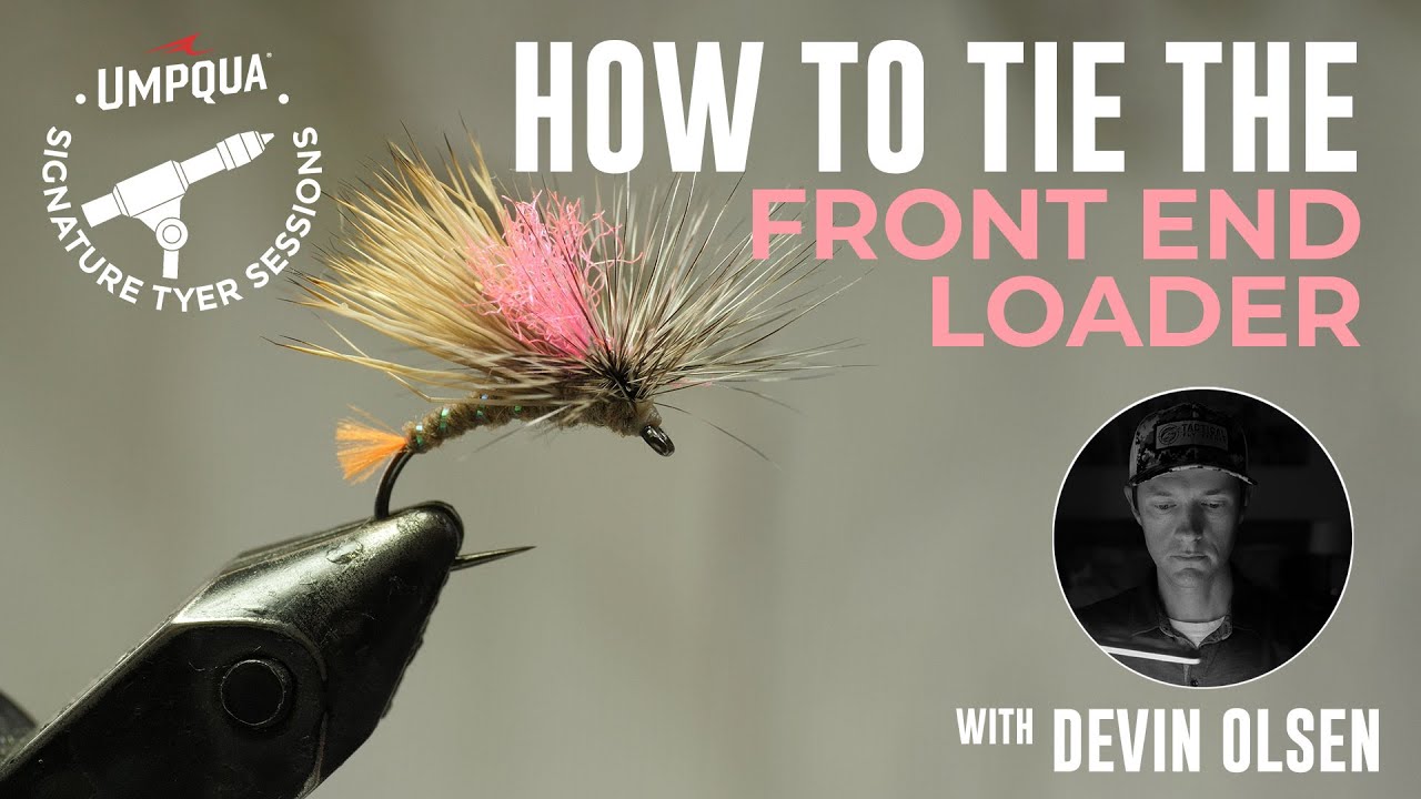 How to tie the Front End Loader with Umpqua Devin Olsen - YouTube