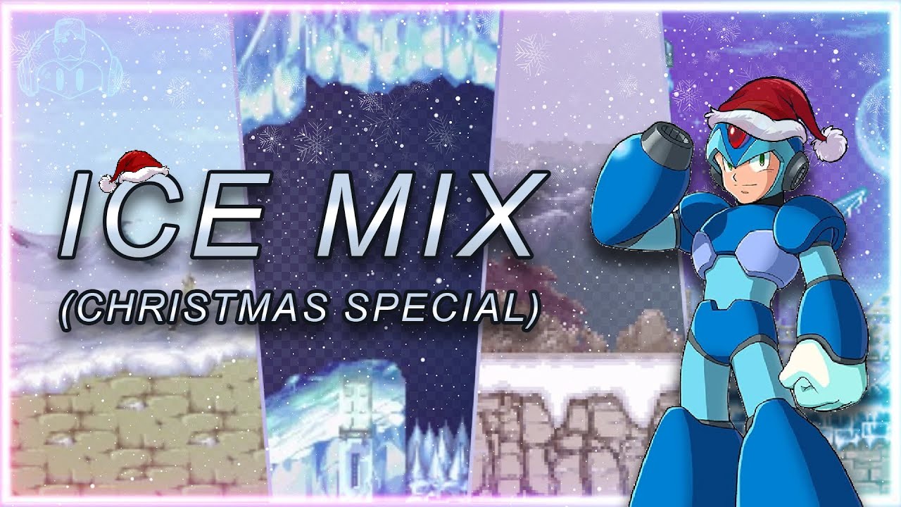 Megaman X - ICE MIX REMIX (CHRISTMAS SPECIAL) - YouTube