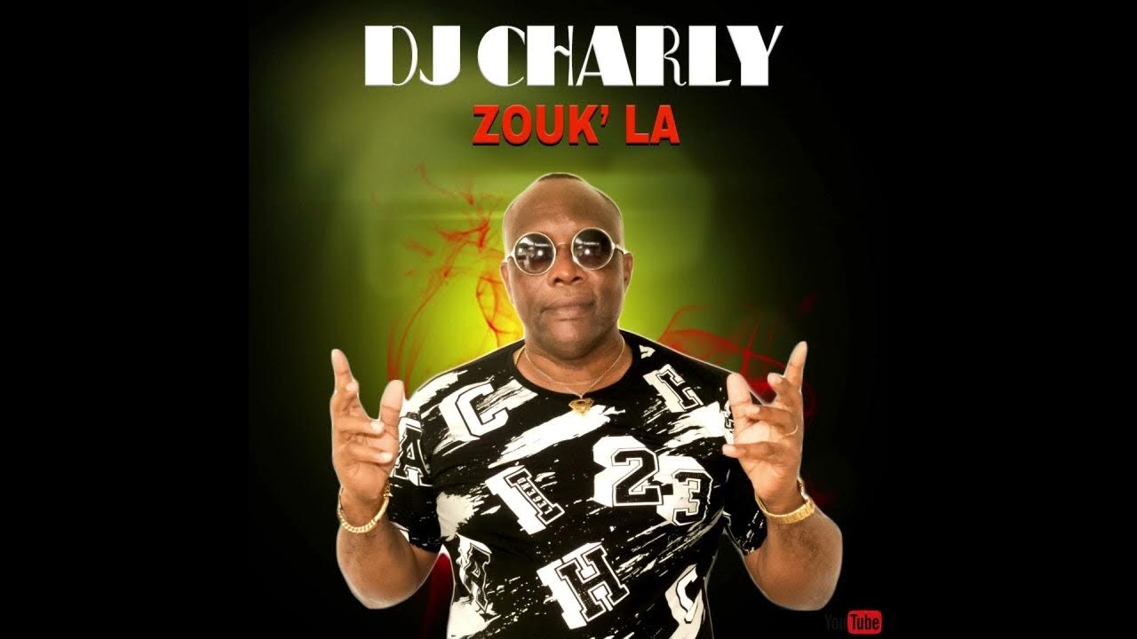 DJ CHARLY - Zouk' La (2024) - YouTube