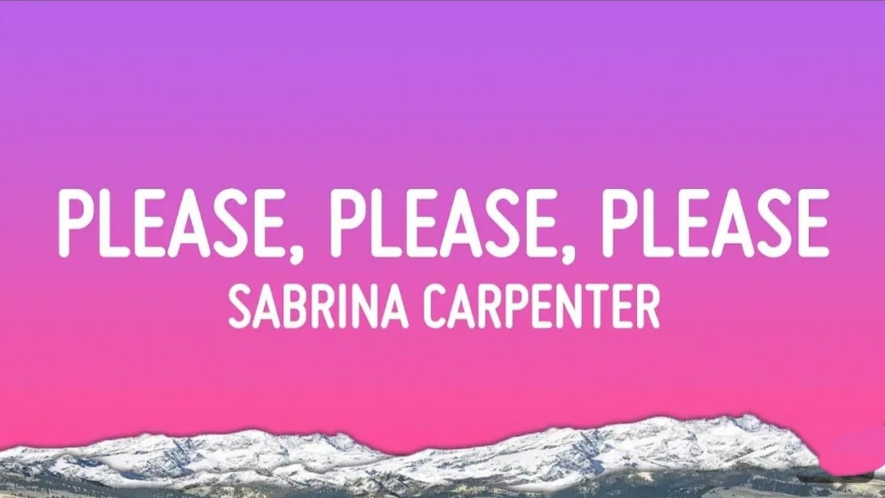 Sabrina Carpenter - Please Please Please (Lyrics) English Song - YouTube