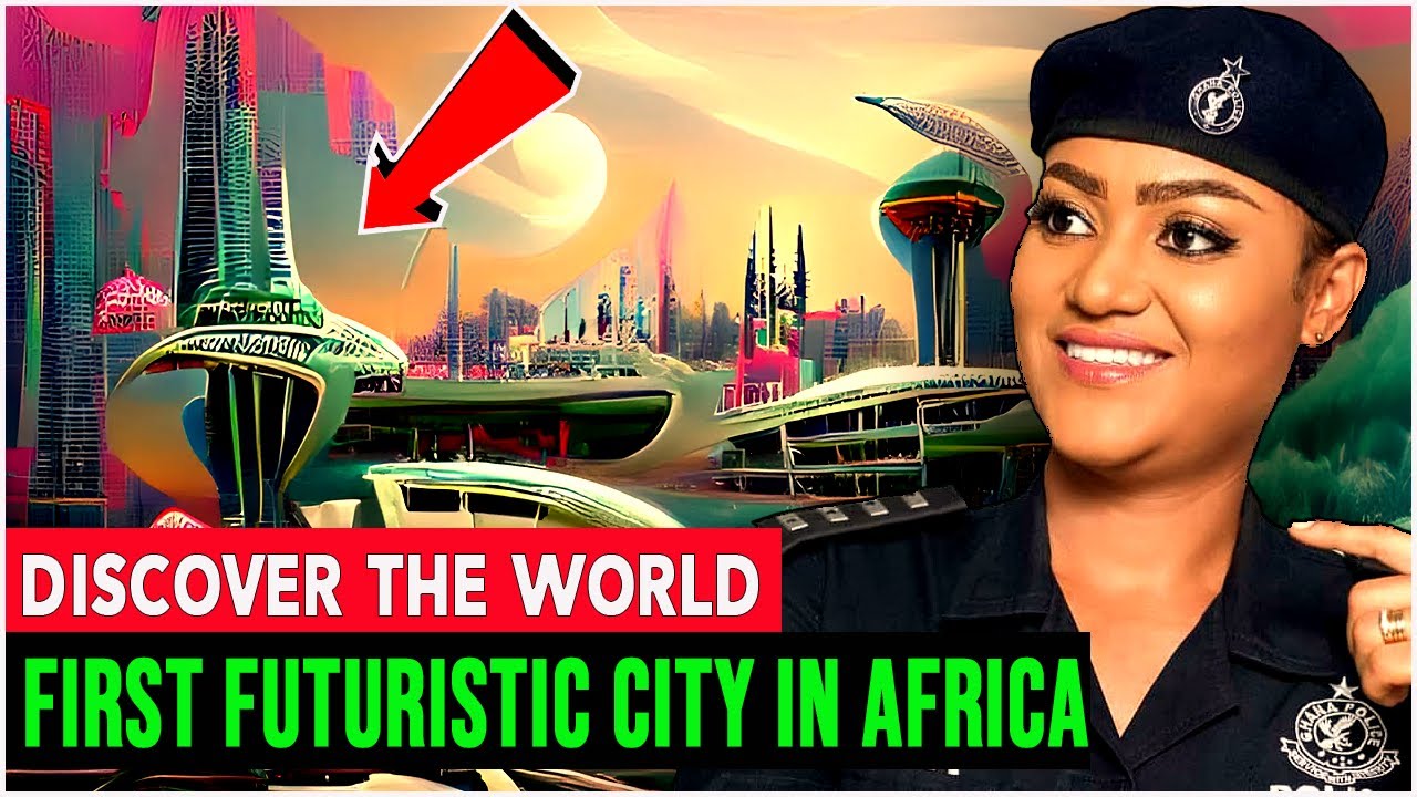 Discover The World’s First Futuristic City In Africa. - YouTube
