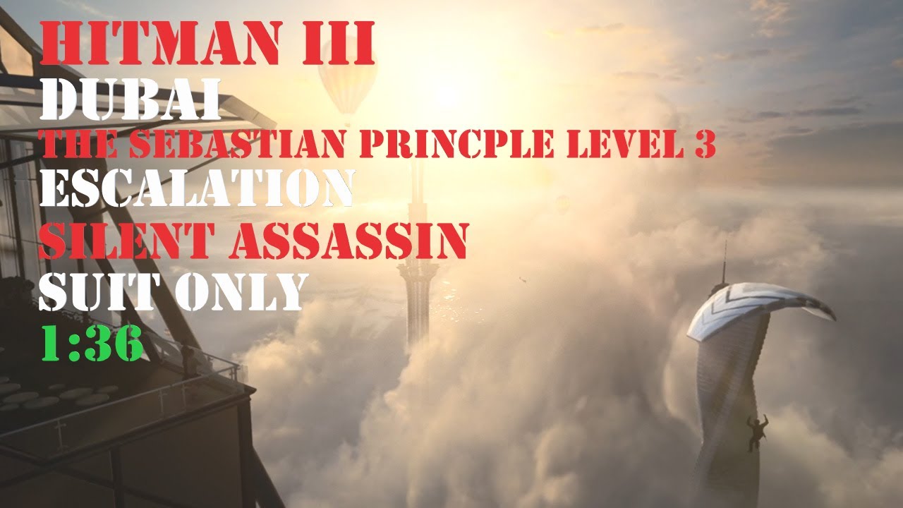 Hitman 3 : Dubai The Sebastian | Escalation| SASO (1:36) - YouTube