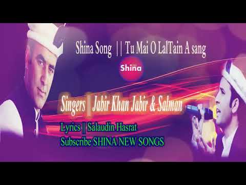 Shina Song 2018 | Tu Mai O LalTain A sang | Gham tu sath khushi tu sath ...