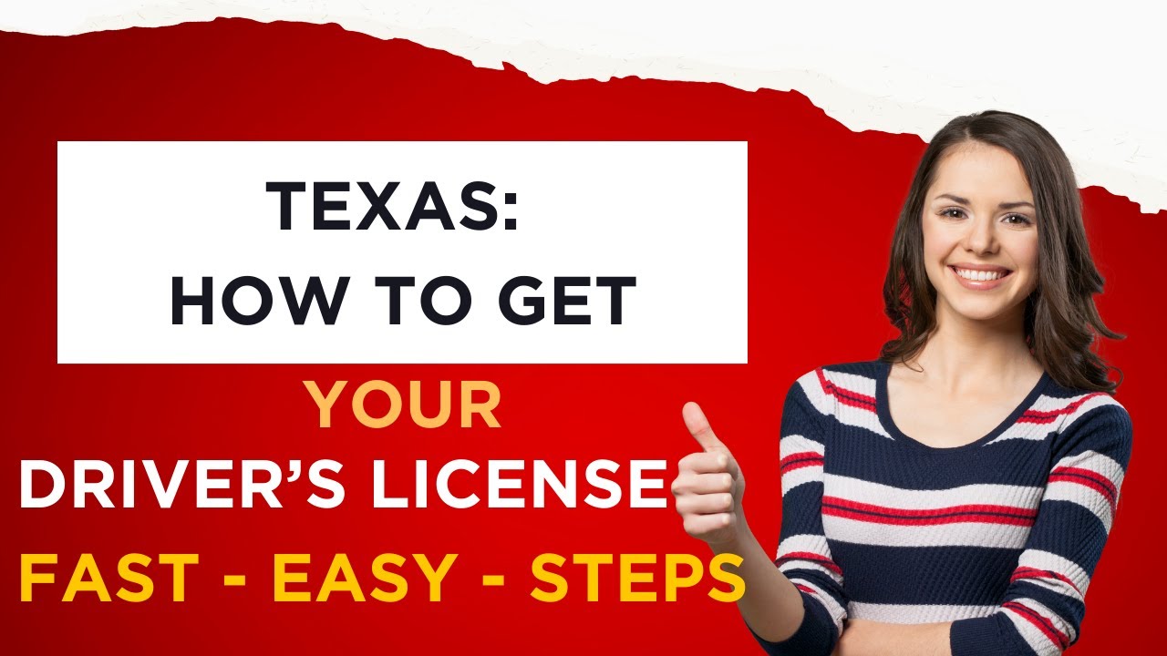 TEXAS: HOW TO GET YOUR DRIVERS LICENSE: FAST AND EASY STEPS - YouTube