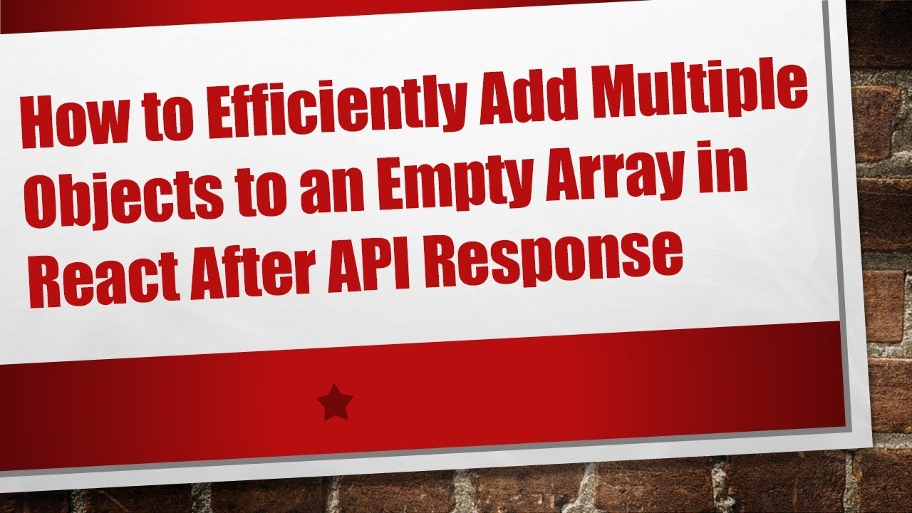 How To Efficiently Add Multiple Objects To An Empty Array In React
