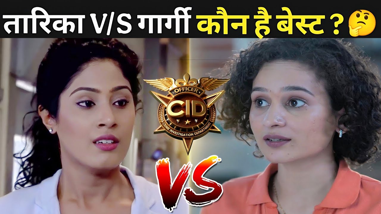 Cid Season 2 : Dr. Tarika Vs Dr. Gargi Who is The Best | Comparison | Tv 4 Creator - YouTube