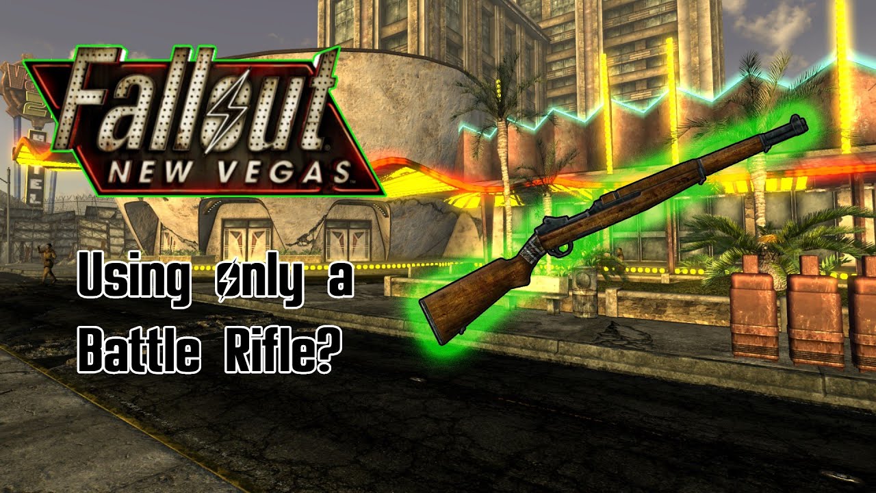 Can you beat fallout new vegas with a battle rifle? - YouTube