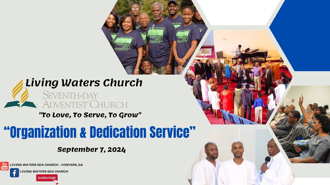 Living Waters SDA Church Organization & Dedication Service 9.7.24 - YouTube