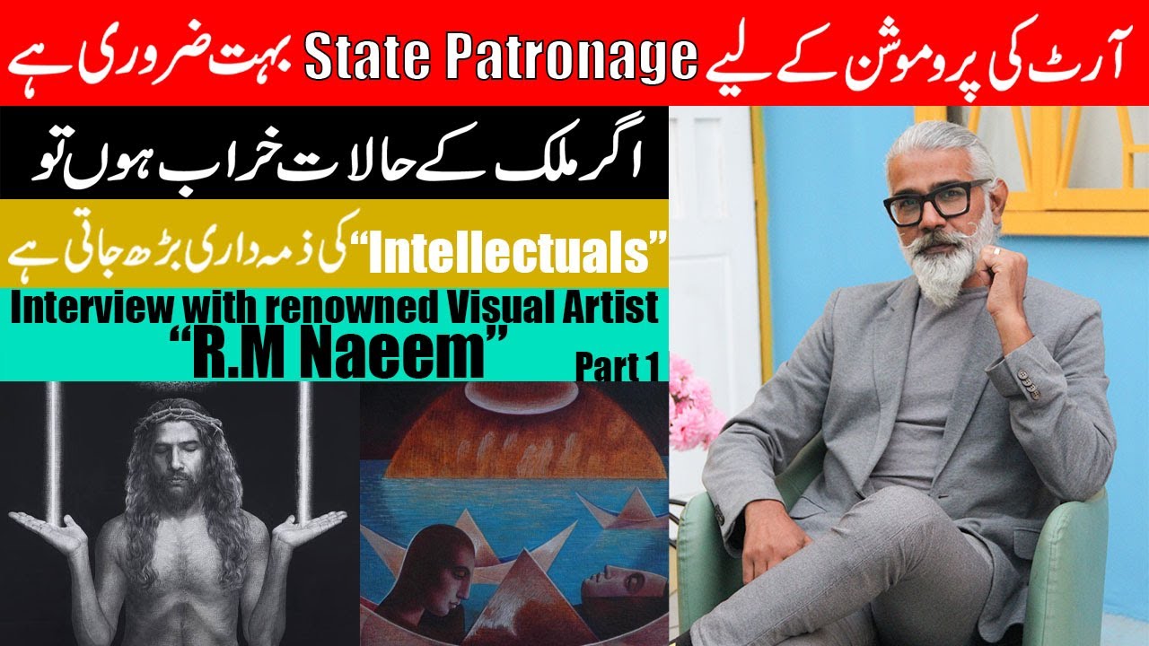 Interview with Renowned Visual Artist and Educationist "R M Naeem ...