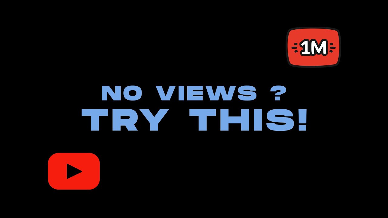 Not Getting VIEWS On YOUTUBE - Do This INSTEAD - 100% PROBLEM SOLVED ...