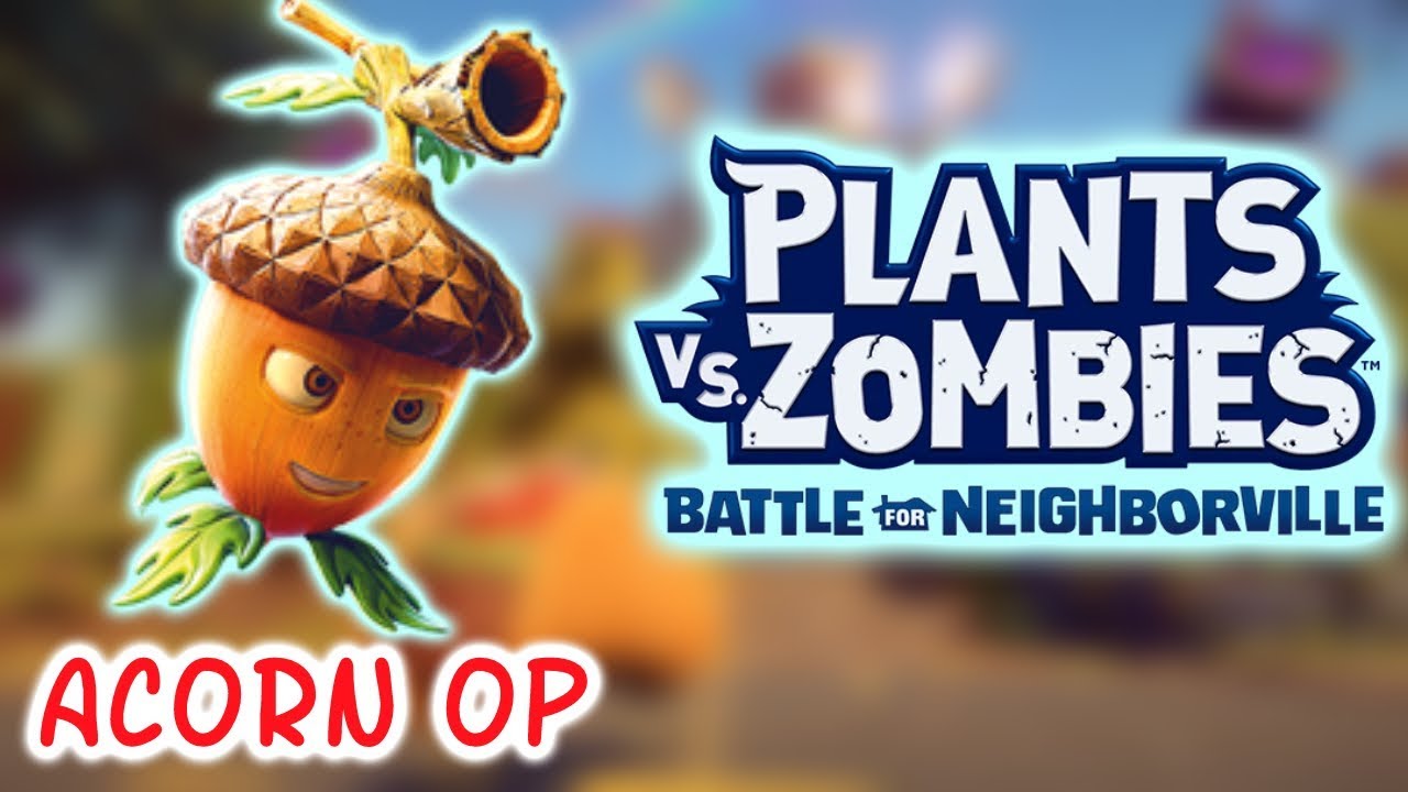 Acorn is OP! - Plants vs. Zombies Battle for Neighborville Gameplay ...