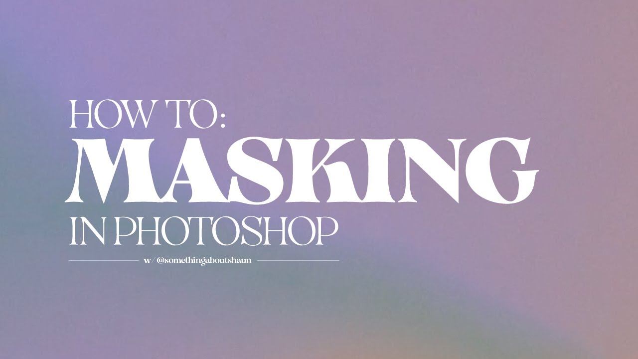 How To Masking In Photoshop YouTube how-to-masking-in-photoshop-youtube
