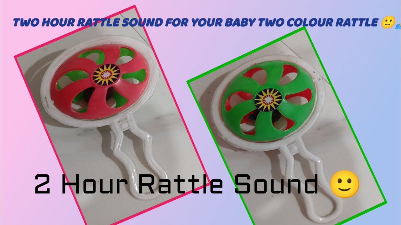 Two hour nonstop Rattle Sound for your baby 🙂🙏 ️ Two colour Rattle ...