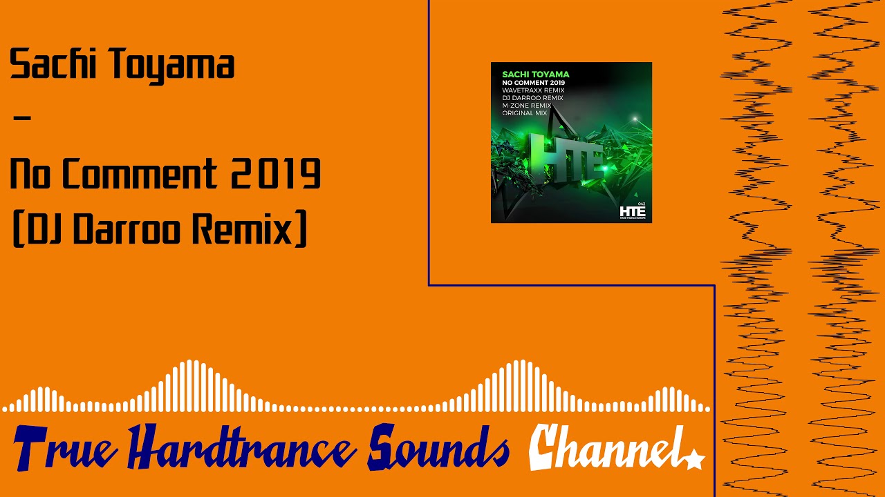 Sachi Toyama - No Comment 2019 (DJ Darroo Remix) - YouTube