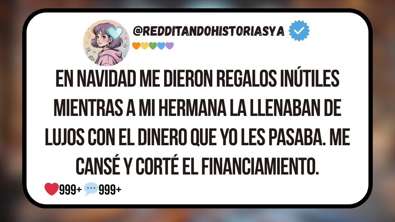 En Navidad me dieron regalos inútiles mientras a mi hermana la llenaban ...