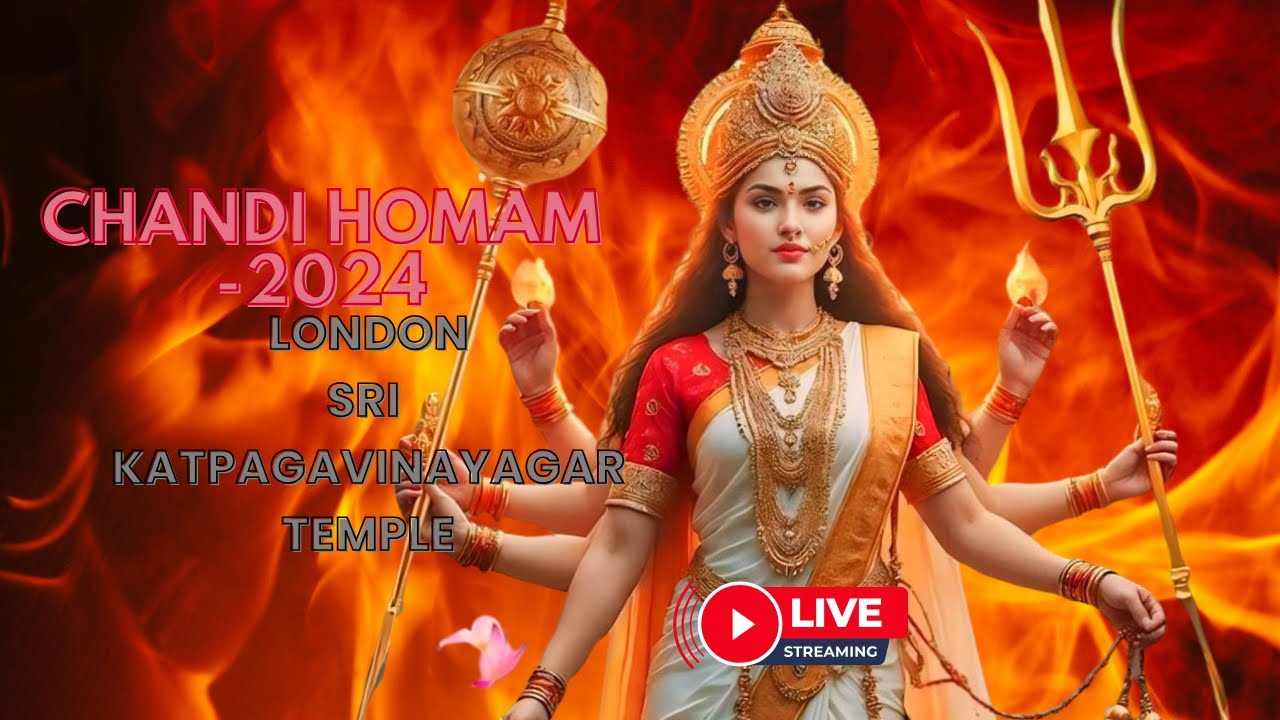 Watch Chandi Homam 2024 LIVE and Ad-Free from London Sri ...