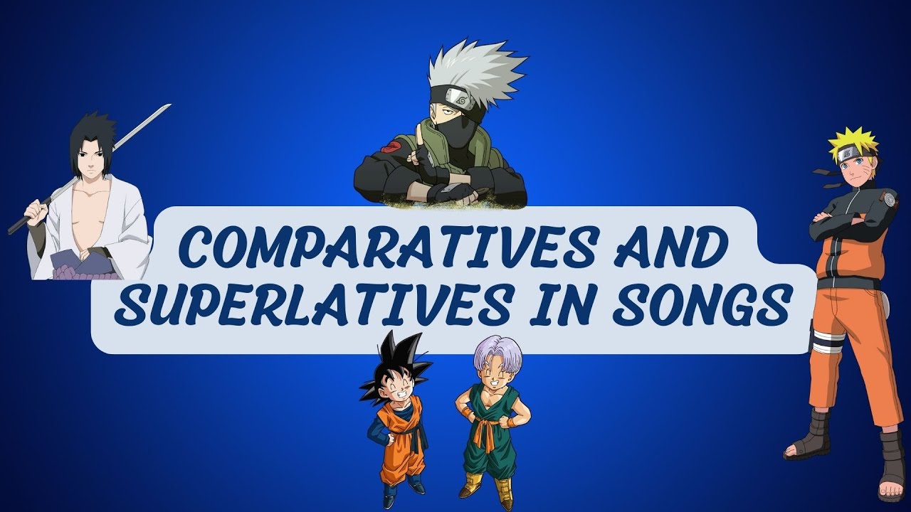 Comparatives and Superlatives in Songs - (Aprenda inglês com Músicas ...