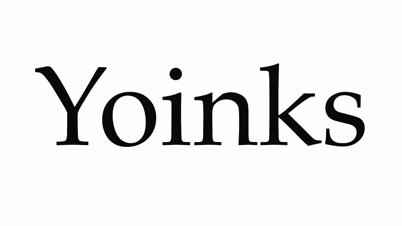 How to Pronounce Yoinks - YouTube