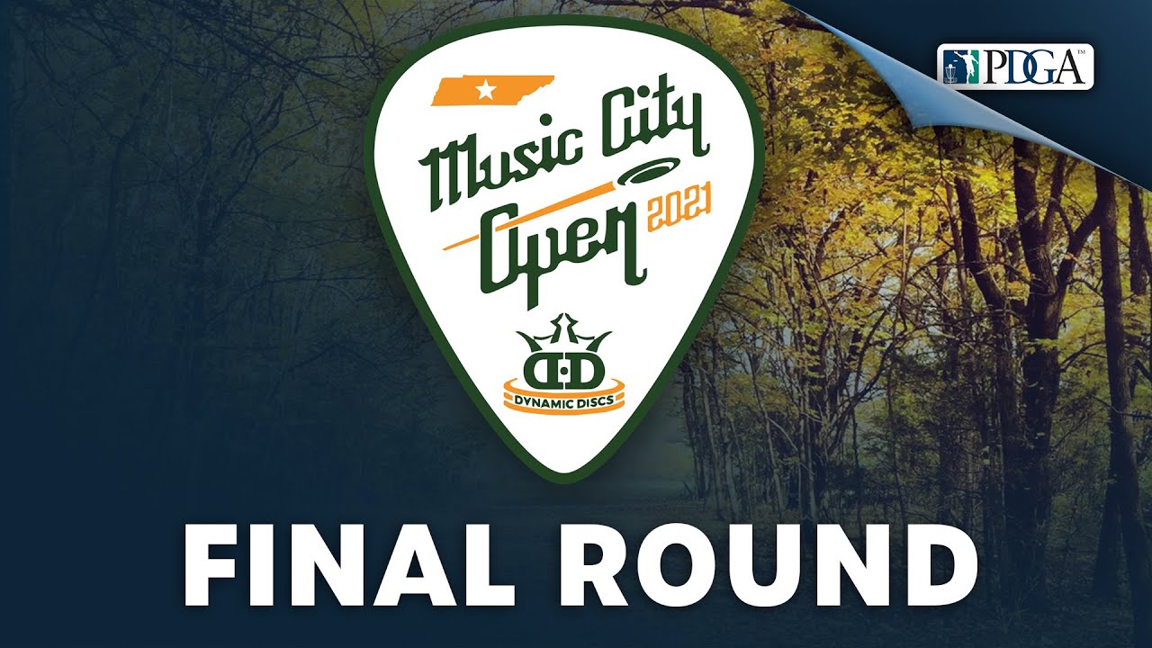 2021 Music City Open Presented by Dynamic Discs | Final Round - YouTube