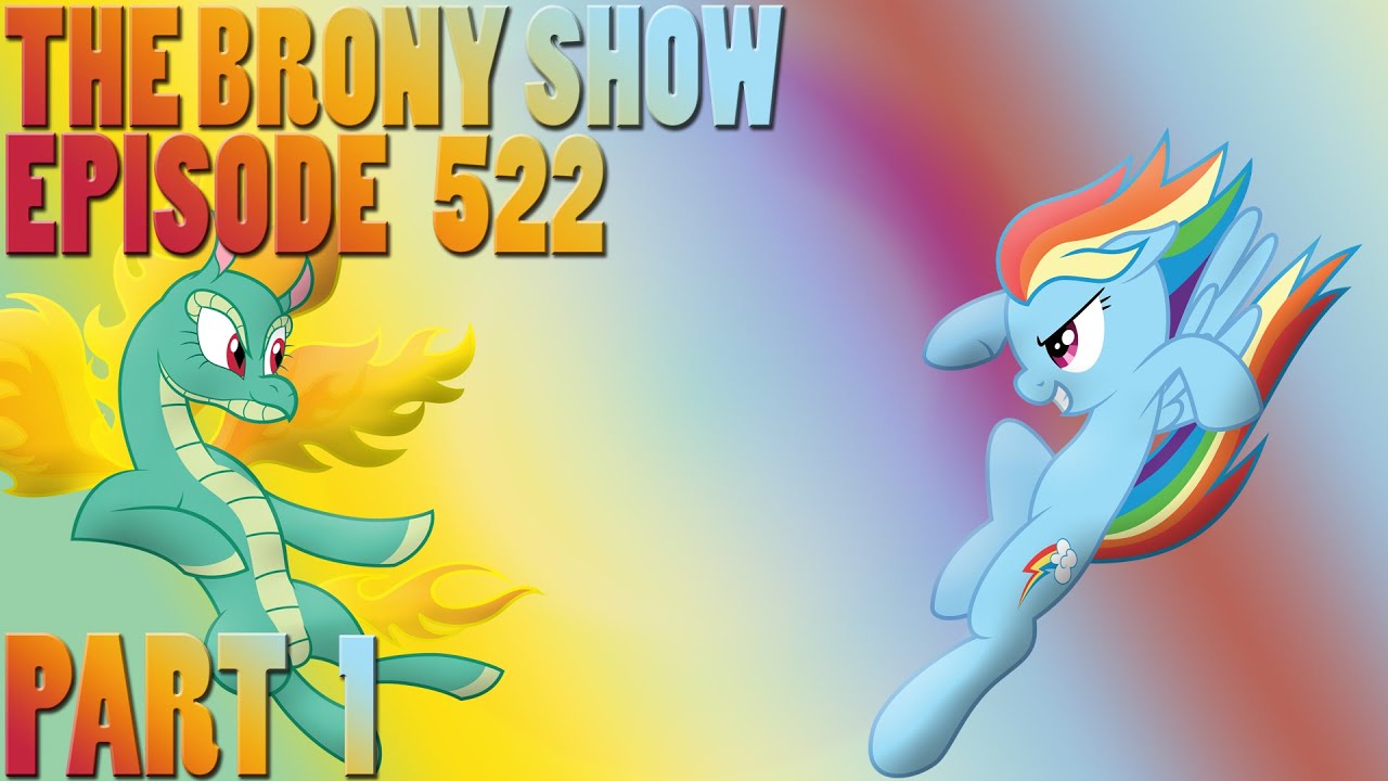 The Brony Show Episode 522 Pt. 1 - News - YouTube