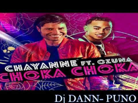 Chayanne Choka Choka ft Ozuna Dj DANN - YouTube