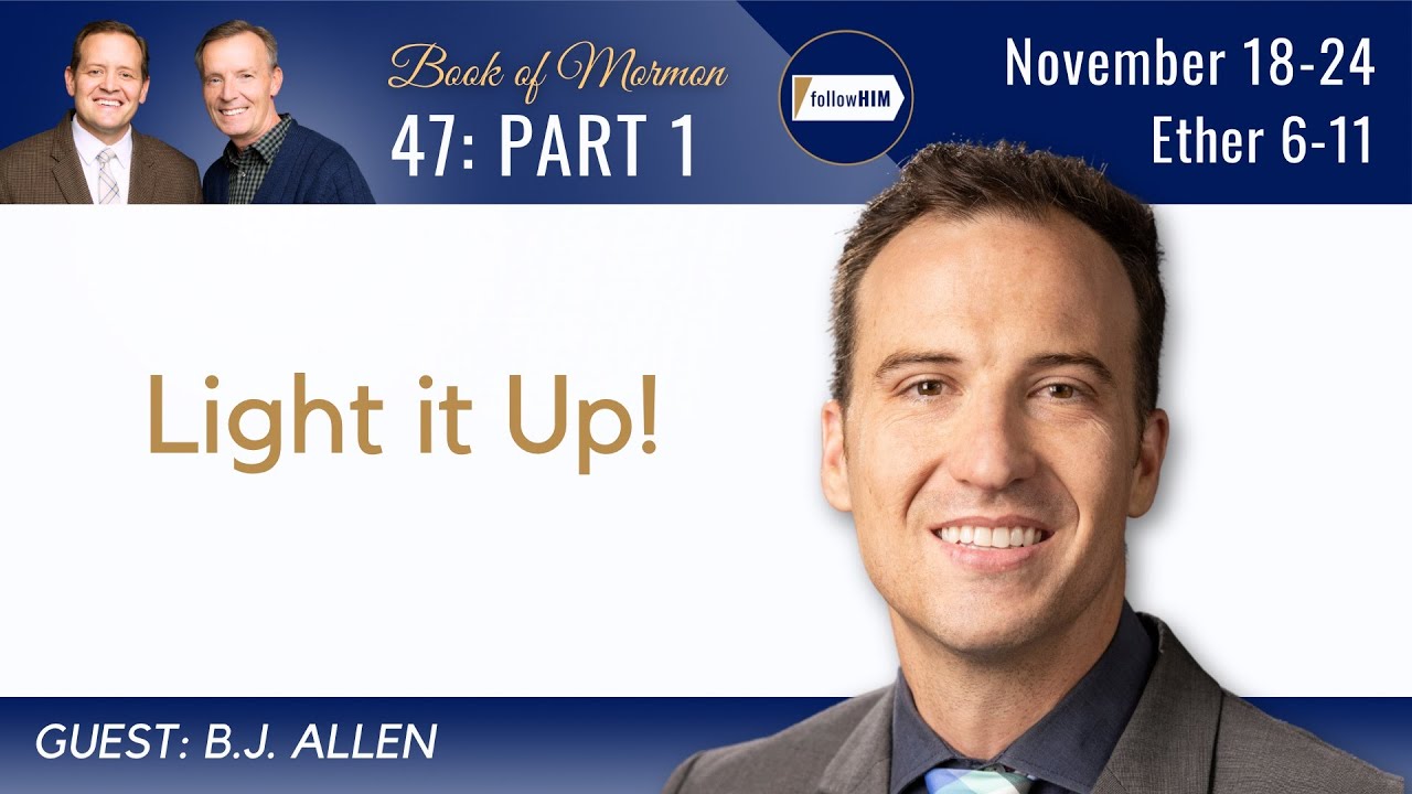Ether 6-11 Part 1 • Dr. BJ Allen • November 18-24 • Come Follow Me ...