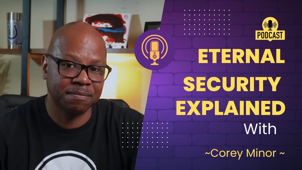 The Reason Eternal Security Is BIBLICAL! EXPLAINED! - YouTube