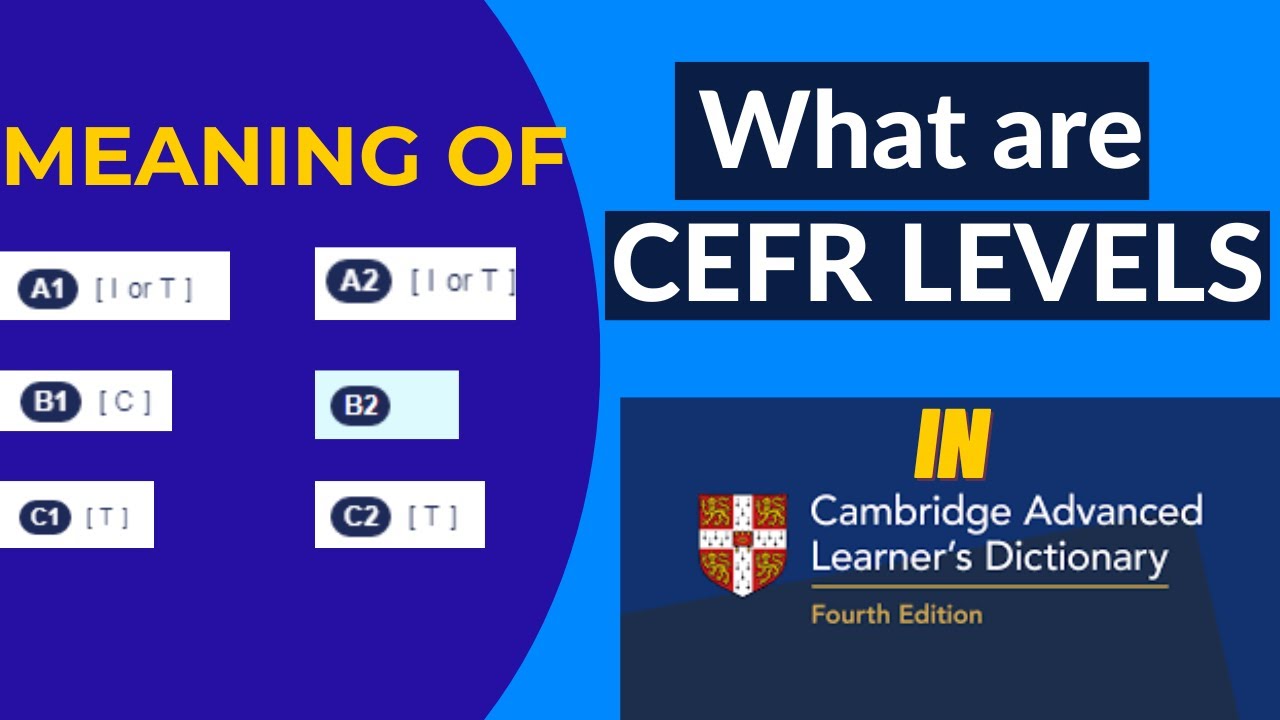 Labels A1, A2, B1, B2, C1, C2 | Cambridge Dictionary | CEFR Levels ...