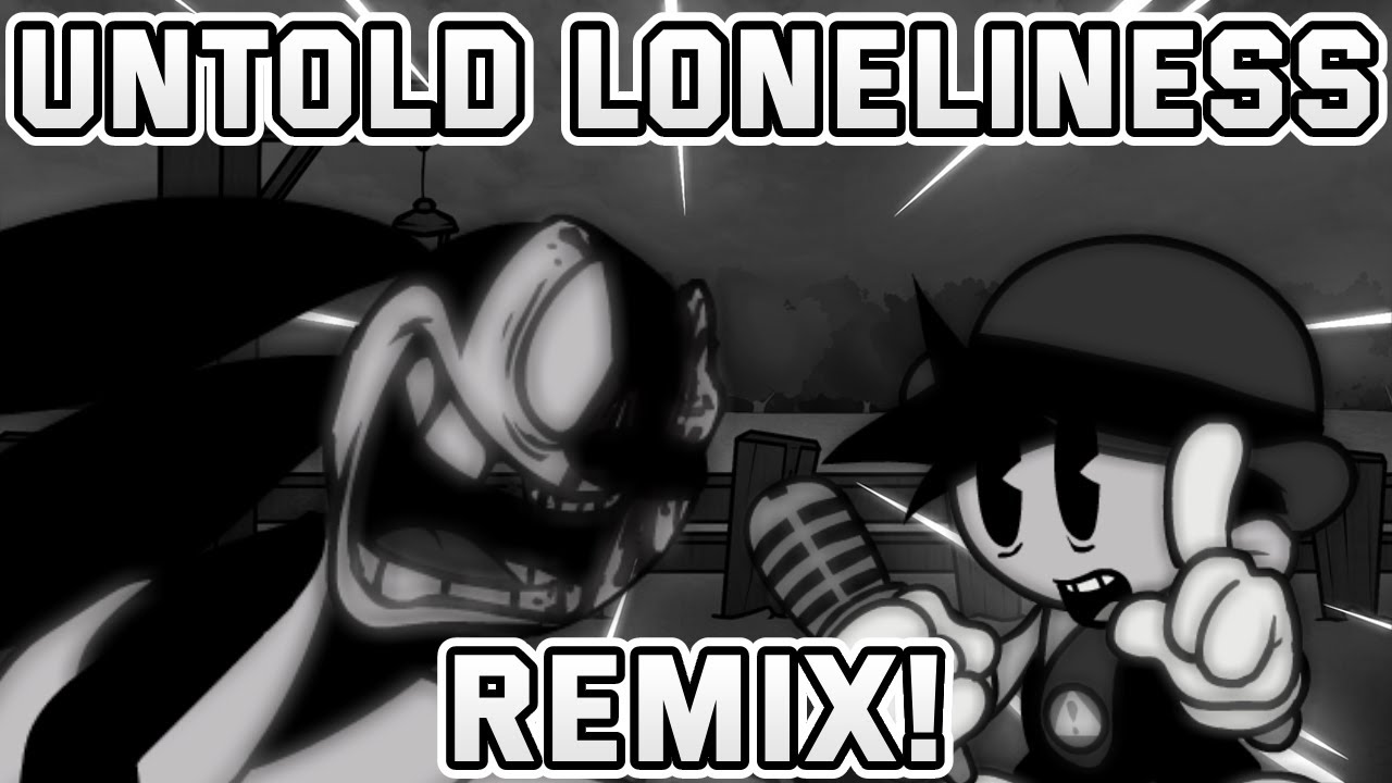 Untold Loneliness Remix! + FLP + DOWNLOADABLE MOD (READ DESC) - YouTube