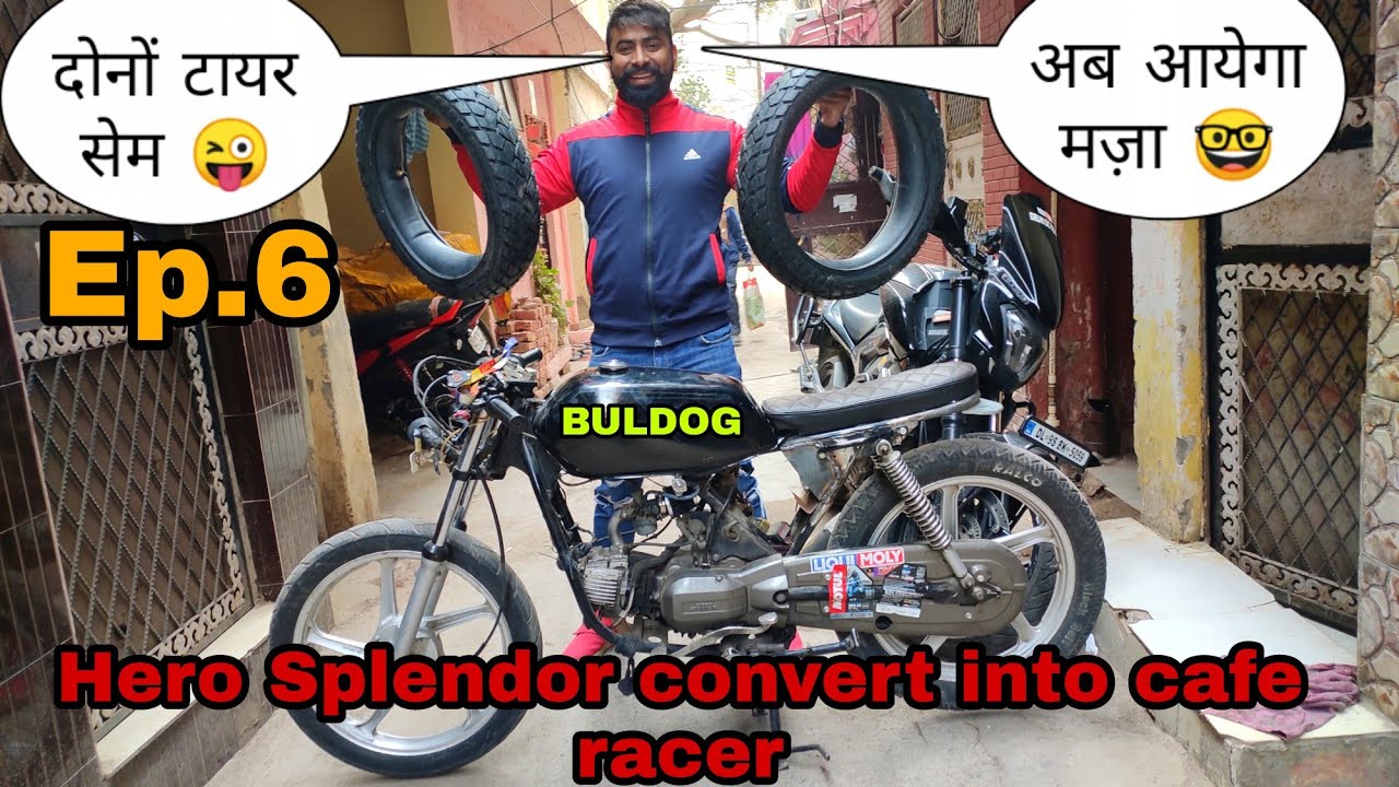 न्यू टायर आ गये | hero splendor into cafe racer modification ep.6 ...