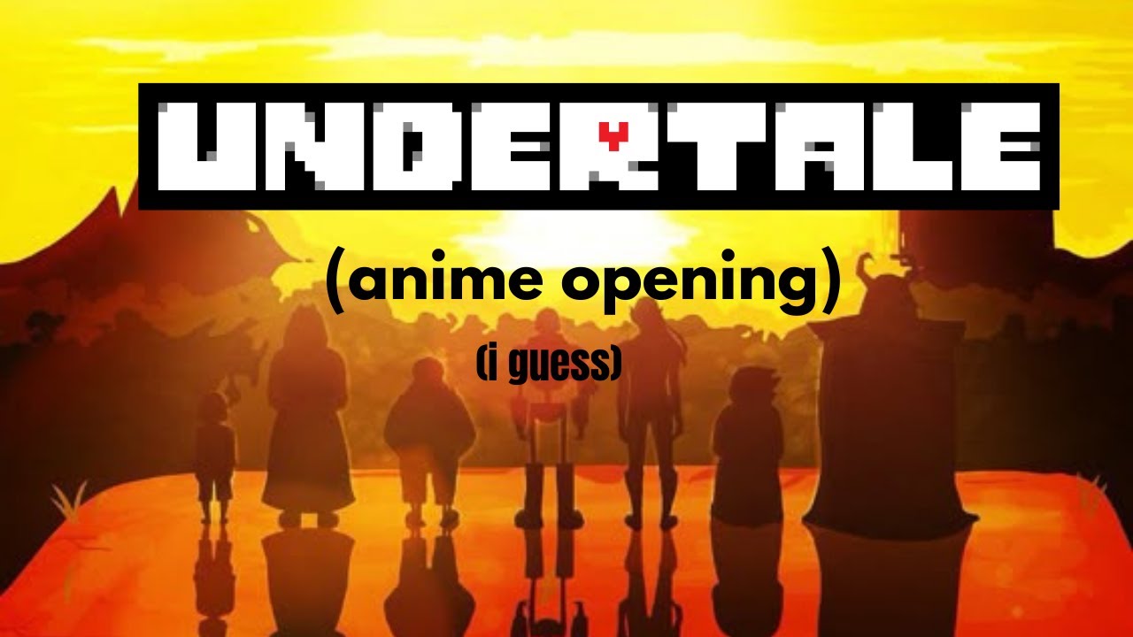 undertale anime opening (maybe) - YouTube
